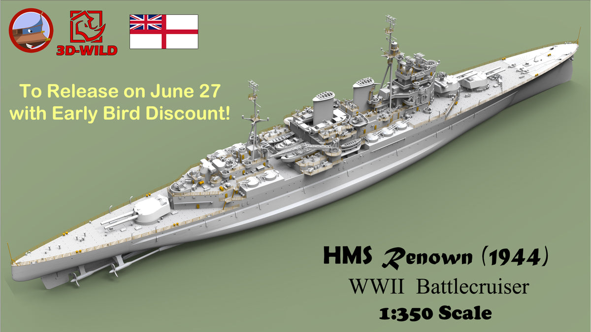 1:350 HMS Renown (1944) Battlecruiser Model Kit – 3D-WILD